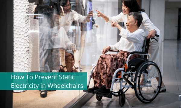 How To Prevent Static Electricity in Wheelchairs | KARMA Medical